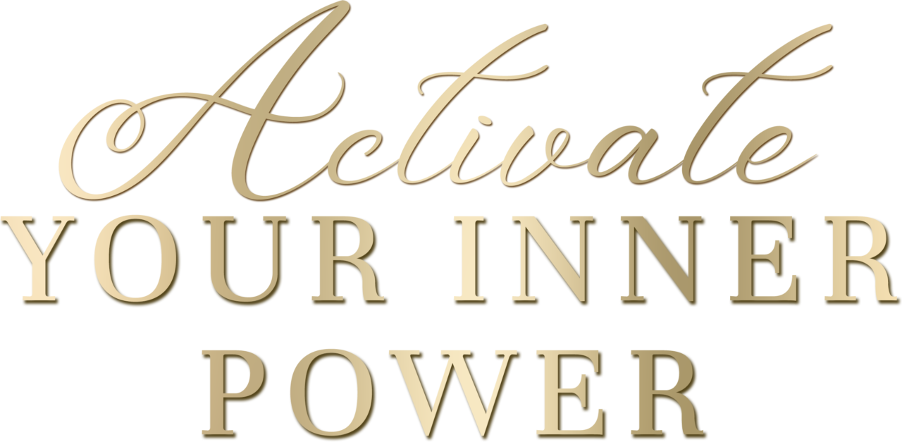 Activate Your Inner Power - Master your Future