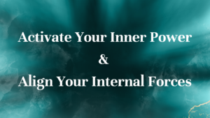 Activate Your Inner Power - Master your Future